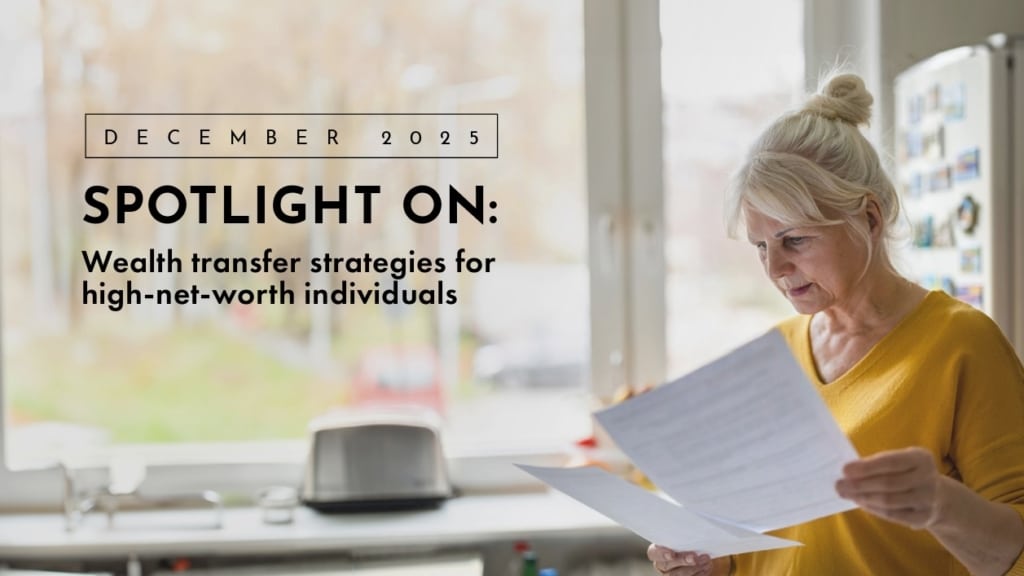 Wealth transfer strategies for high-net worth individuals